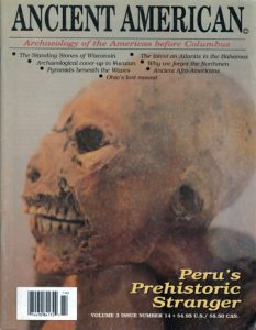 Volume 3, Issue 14: Peru’s Prehistoric Stranger – Ancient American Magazine
